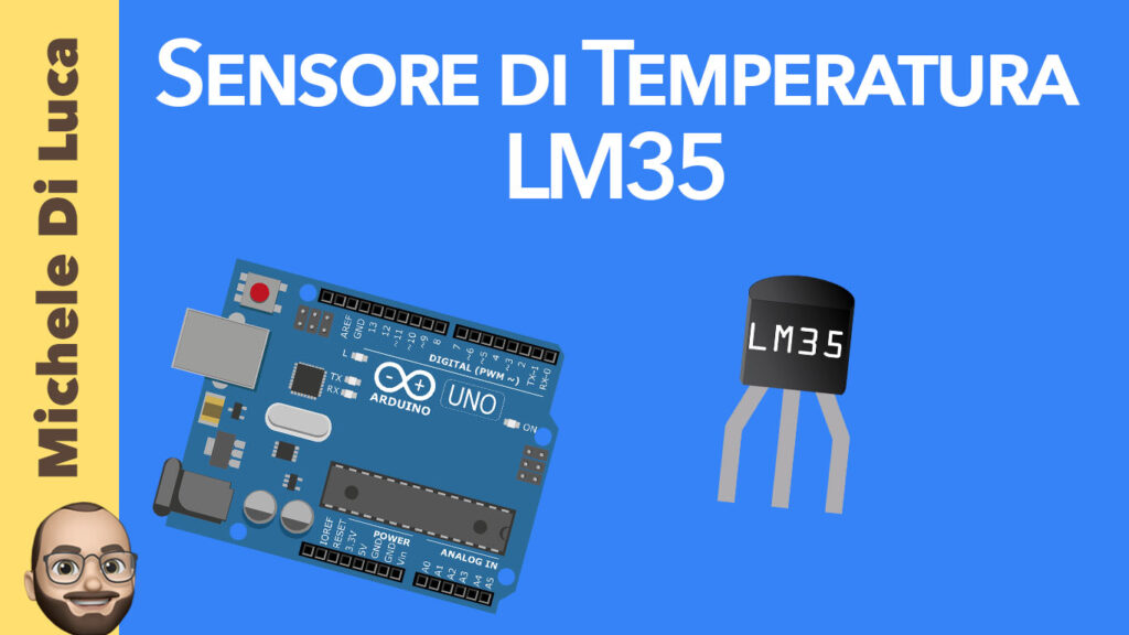Sensore di temperatura LM35 - Arduino - Michele Di Luca