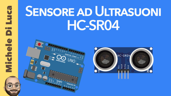 Sensore ultrasuoni HC-SR04 - Arduino - Michele Di Luca